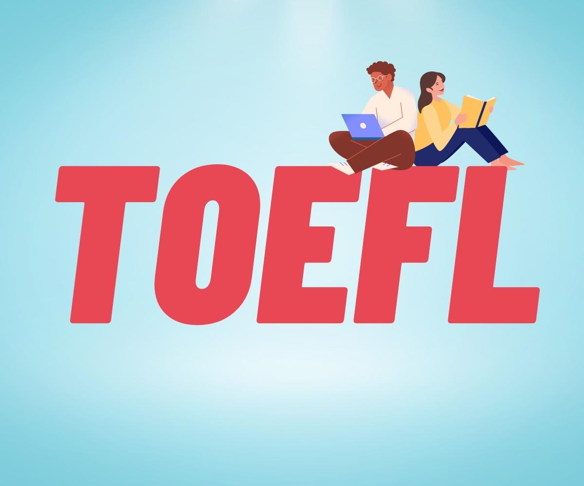 TOEFL - Schooling Visa